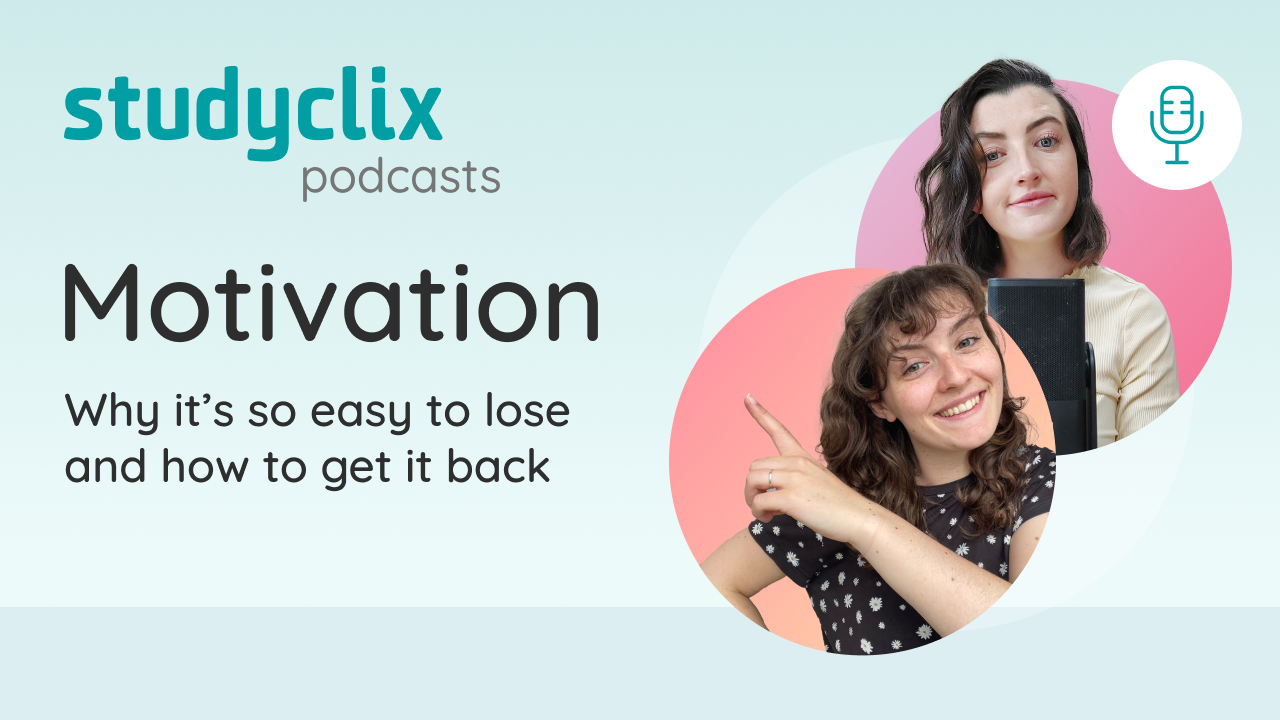 Podcast: How to deal with losing motivation | Studyclix